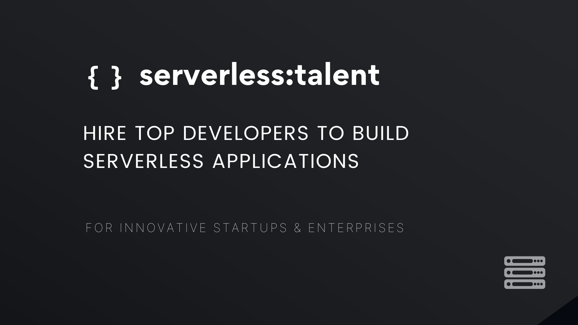serverless:talent | Hire to build Serverless-first applications